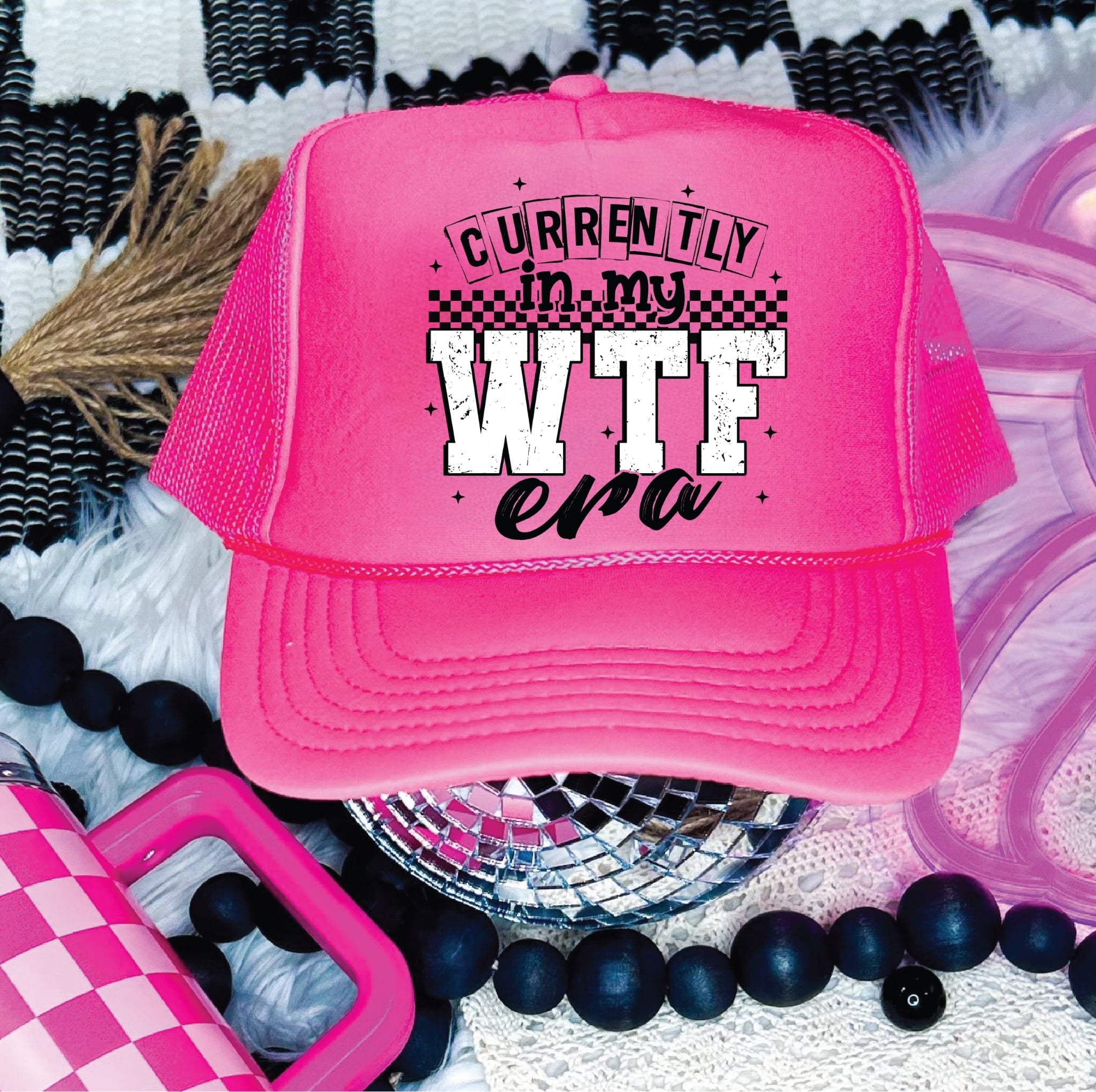In my WTF Era- Neon Pink Unisex Foam Trucker Hat – Southern Route 817